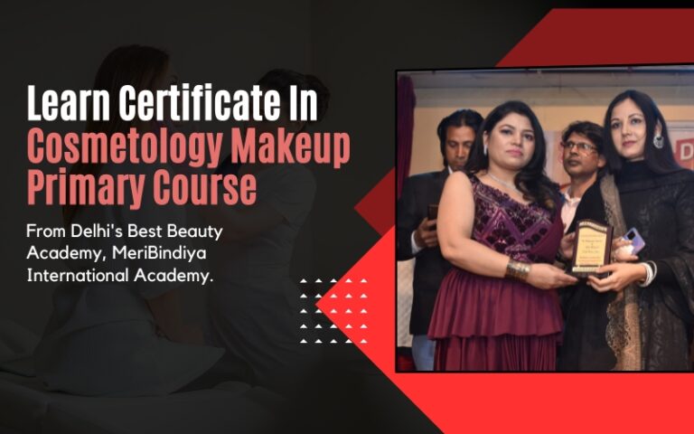 Learn Certificate in Cosmetology makeup primary Course from Delhi's ...